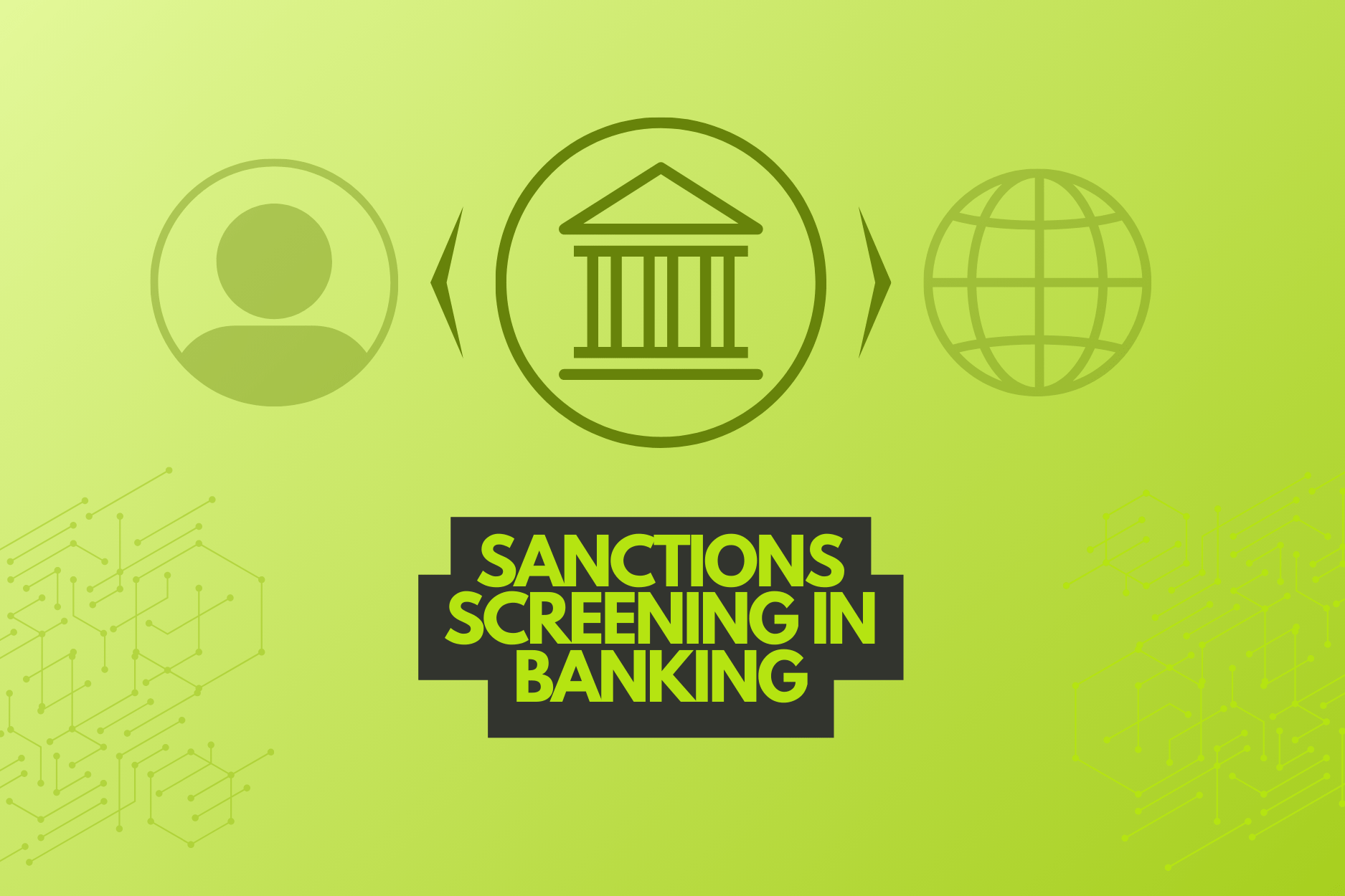 Sanctions Screening in Banking: Ensuring Compliance and Improving Processes | sanctions.io